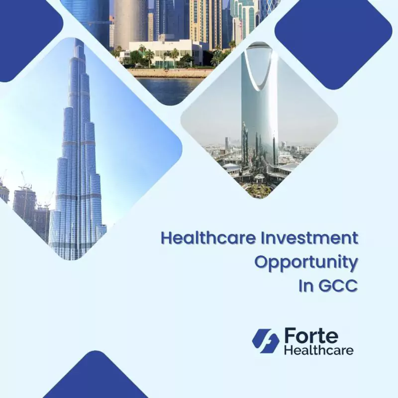 Healthcare Investment Opportunity In GCC - Forte